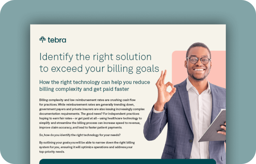 Identify the right solution to exceed your billing goals - Tebra
