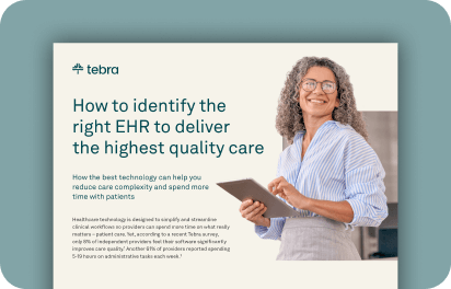 How to identify the right EHR to deliver the highest quality care - Tebra