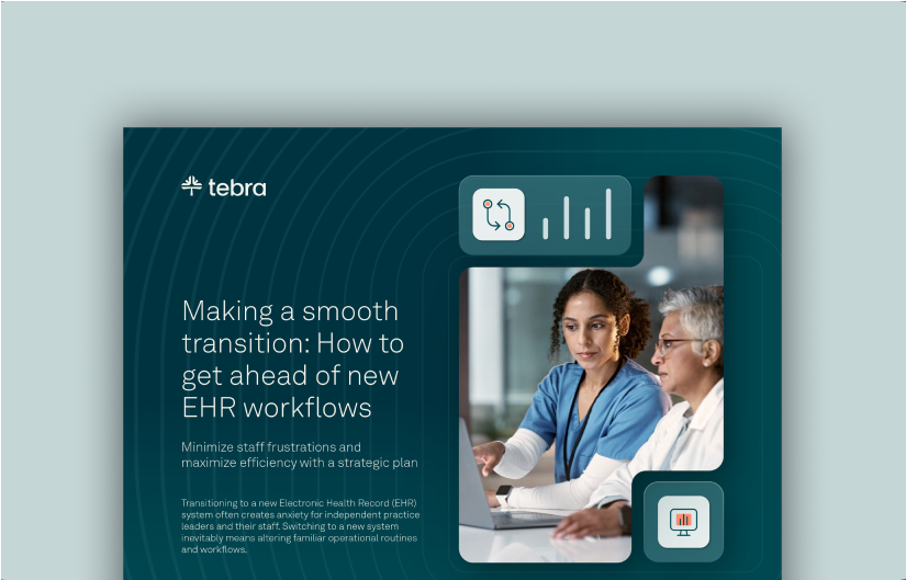 How to Get Ahead of New EHR Workflows - Tebra